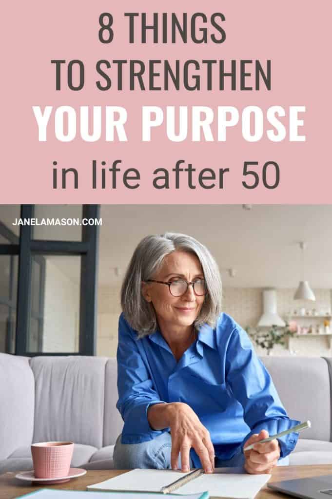 8 Simple Tips To Finding Purpose In Life After 50 And 60